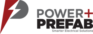 Power + Prefab – Quality UL Listed Prefabricated Electrical Systems